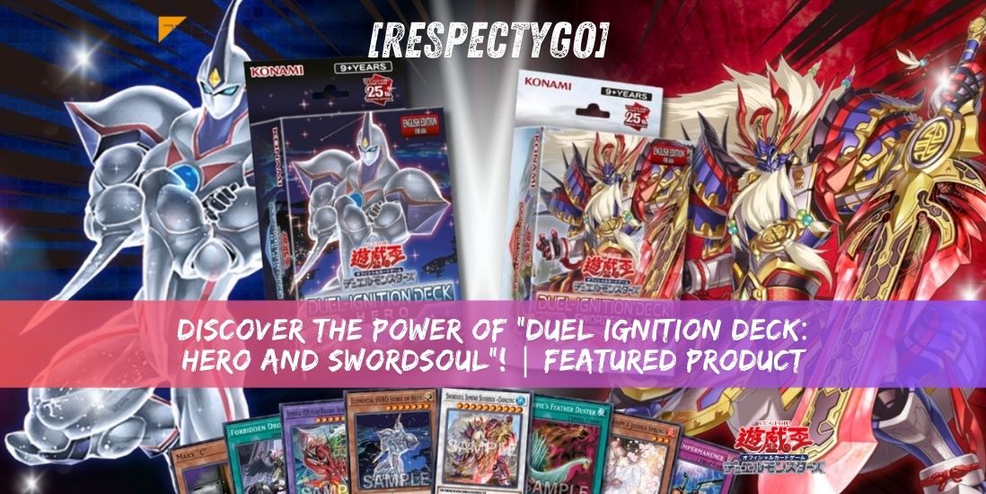 [RespectYGO] Discover the Power of “Duel Ignition Deck: Hero and Sword – TCG Corner