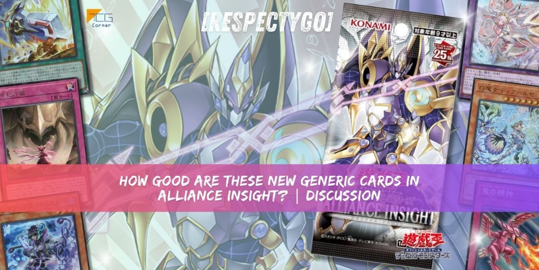 [RespectYGO] How good are these new generic cards in ALLIANCE INSIGHT ...