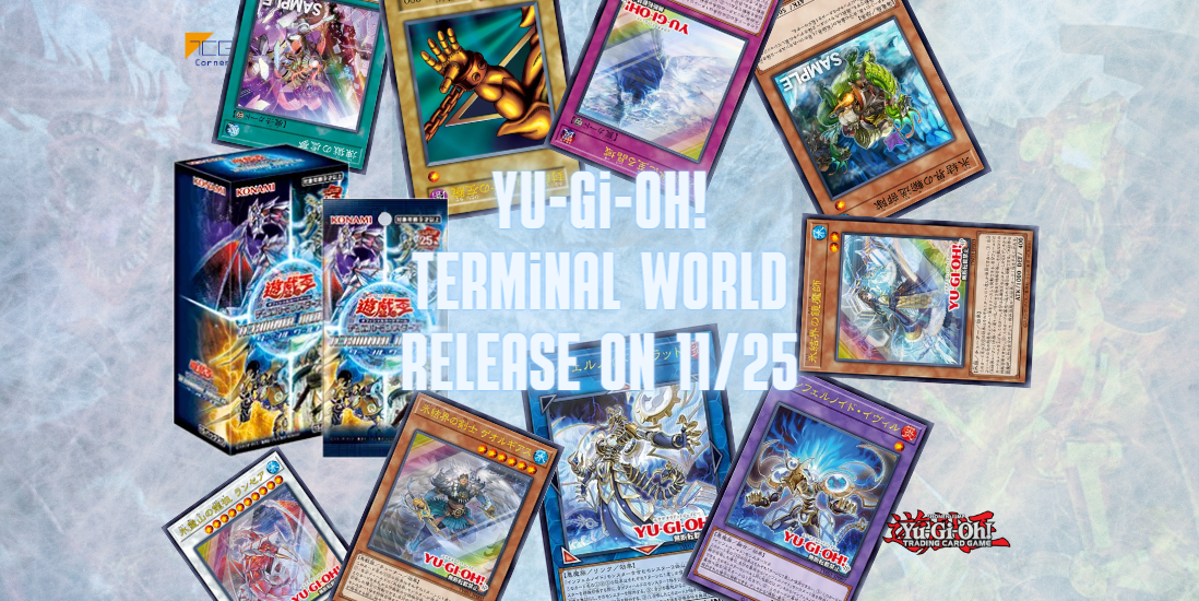 Yu-Gi-Oh! Terminal World - Release on 11/25 – TCG Corner
