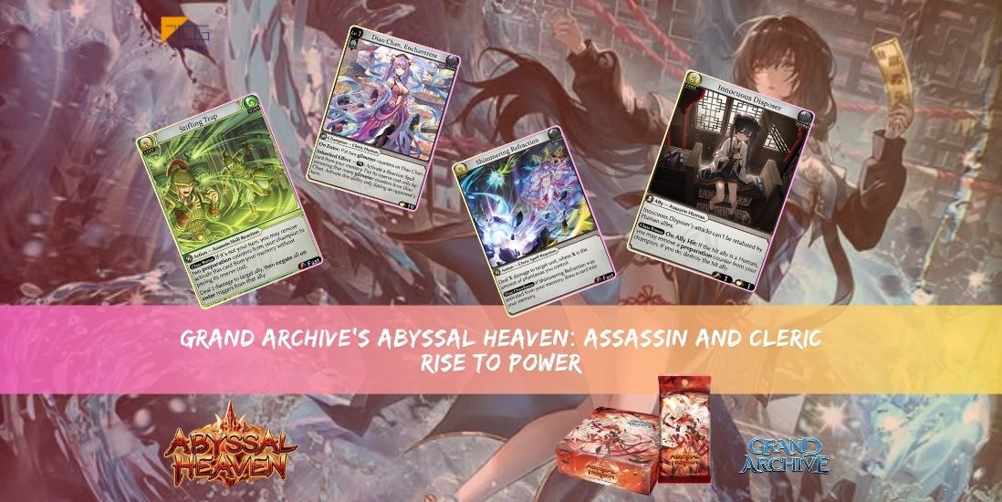 Grand Archive’s Abyssal Heaven: Assassin and Cleric Rise to Power – TCG ...