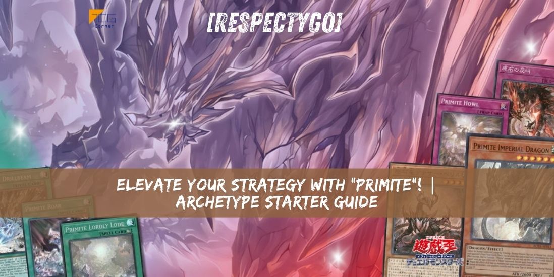 [RespectYGO] Elevate your Strategy with “Primite”! | Archetype Starter ...
