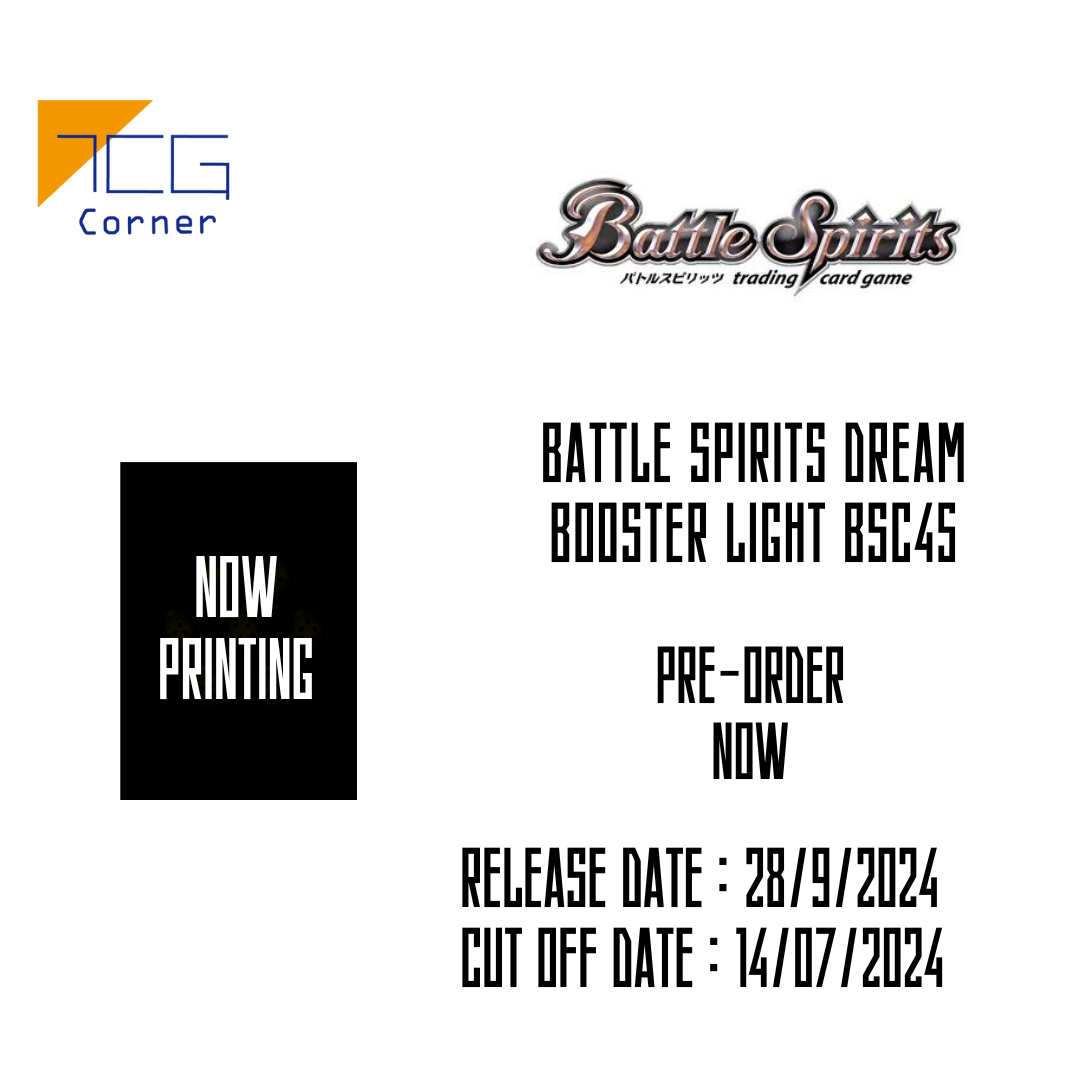 Battle Spirits Dream Booster Light BSC45 Pre-Order – TCG Corner